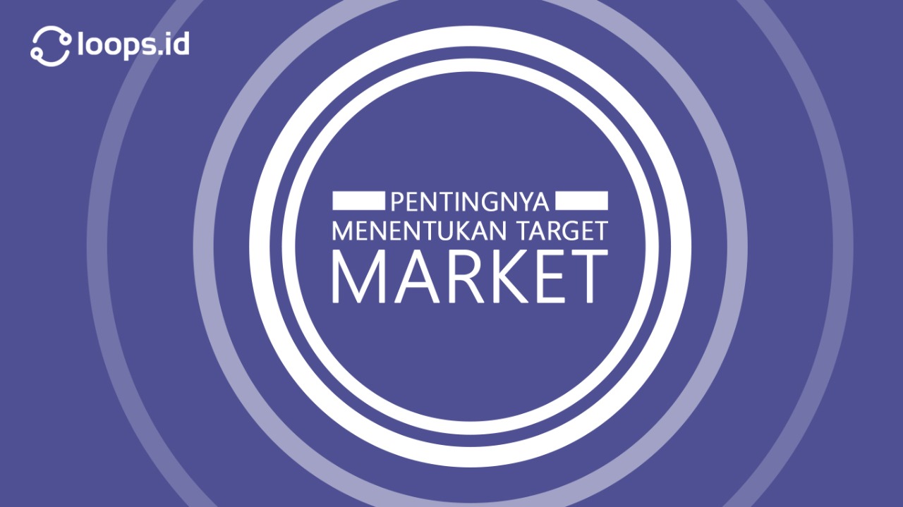 Pentingnya menentukan Target Market – Keadilan Leads Bagi Seluruh CS ...