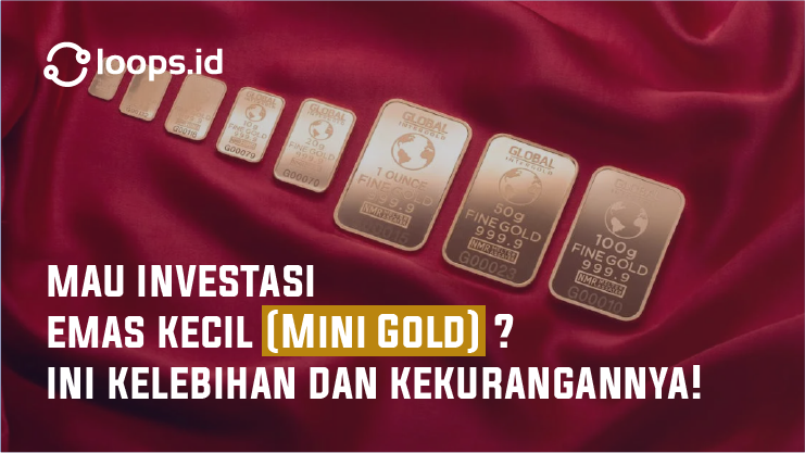 Mau Investasi Emas Kecil (Mini Gold) ? Ini Kelebihan dan Kekurangannya ...