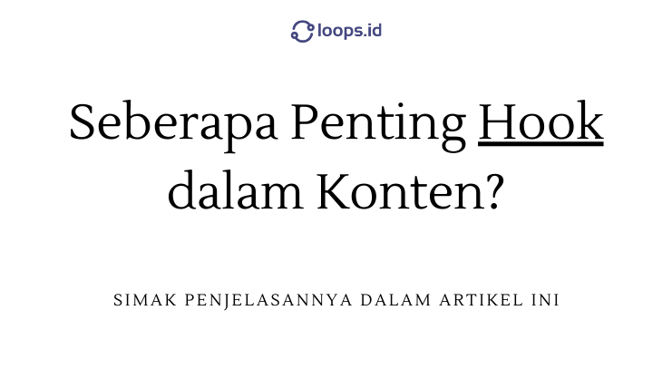 Seberapa Penting Hook dalam Konten ? – Keadilan Leads Bagi Seluruh CS ...