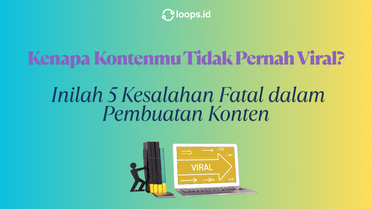 Kenapa Kontenmu Tidak Pernah Viral? Inilah 5 Kesalahan Fatal dalam Pembuatan Konten – Keadilan ...