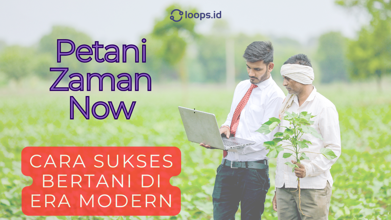 Petani Zaman Now: Cara Sukses Bertani di Era Modern – Keadilan Leads ...